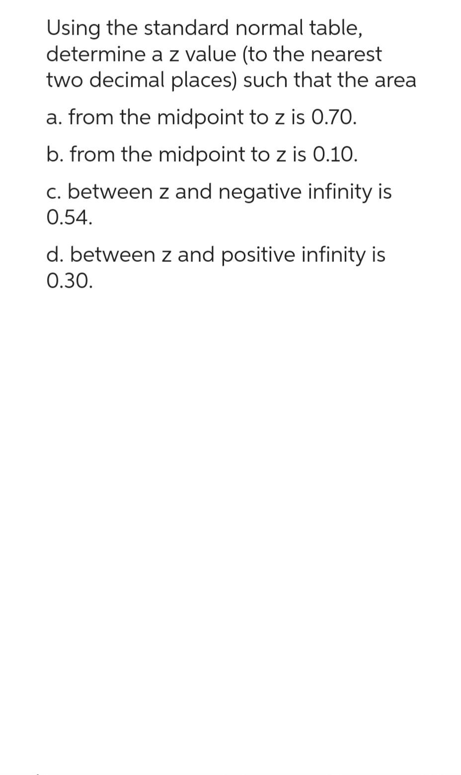 Solved Using the standard normal table, determine a z value | Chegg.com
