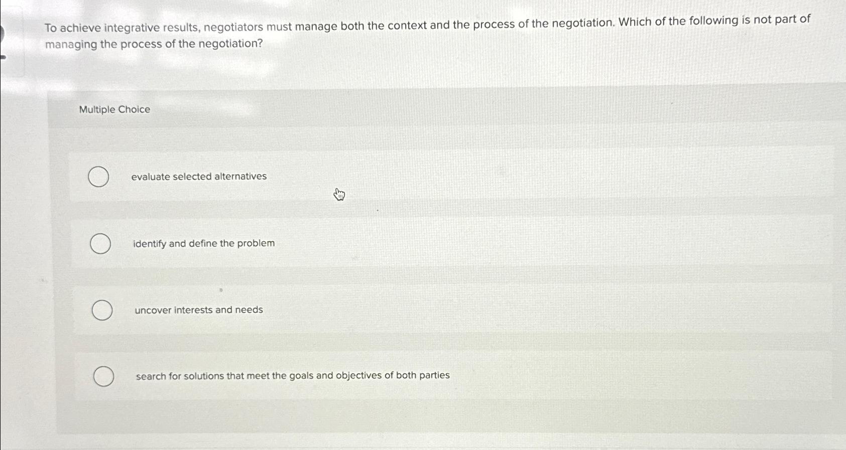 Solved To achieve integrative results, negotiators must | Chegg.com