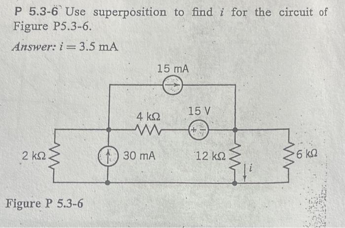 Solved P 5.3-6 Use superposition to find i for the circuit | Chegg.com