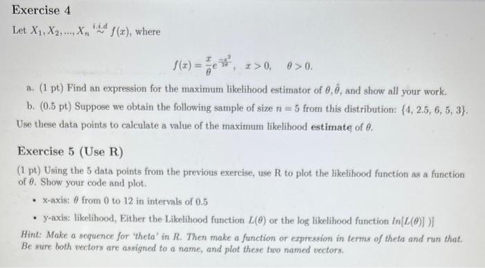 Solved Exercise 4 Let X1,X2,…,Xn∼i.idf(x), where | Chegg.com