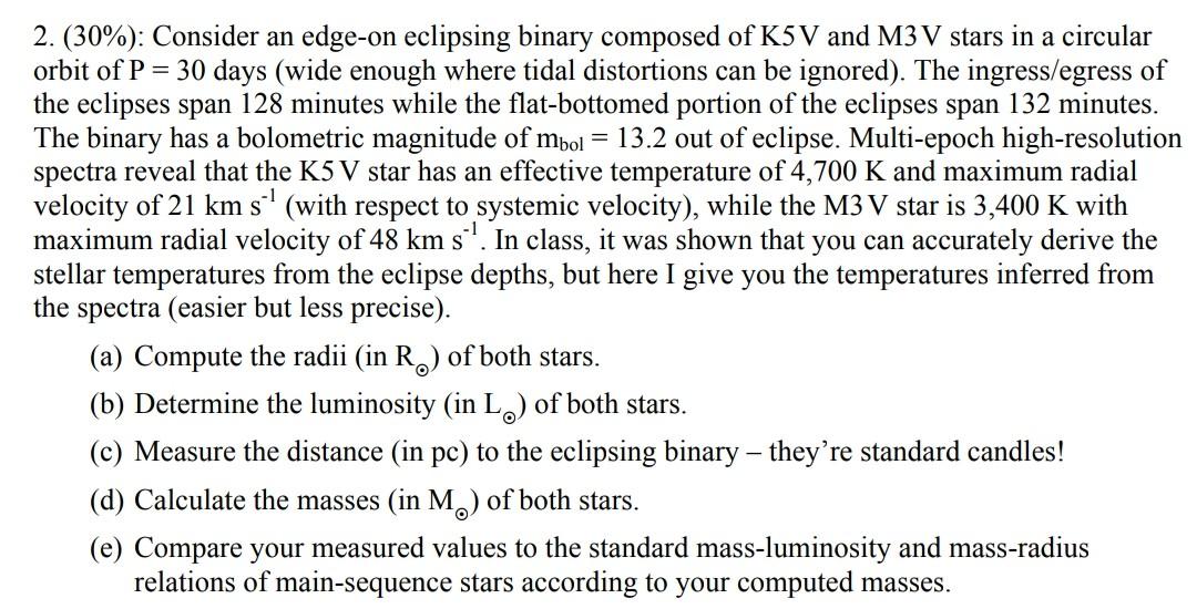 Solved 2. (30%) : Consider an edge-on eclipsing binary | Chegg.com