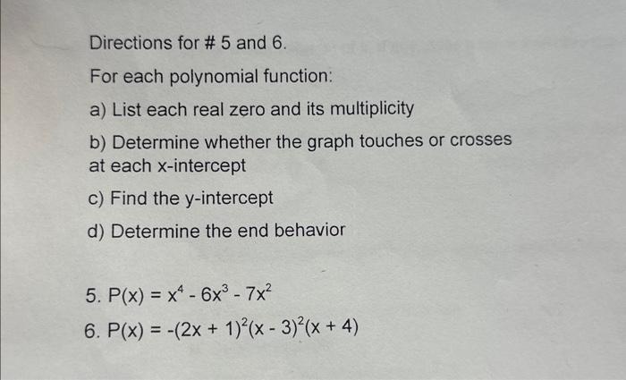 Solved Directions for \# 5 and 6 . For each polynomial | Chegg.com