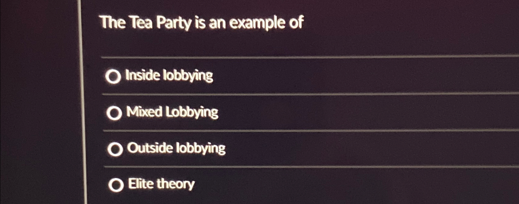 Solved The Tea Party is an example ofInside lobbyingMixed | Chegg.com
