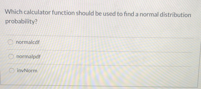 Solved Which calculator function should be used to find a | Chegg.com