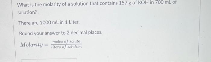 Solved What is the molarity of a solution that contains 157 | Chegg.com