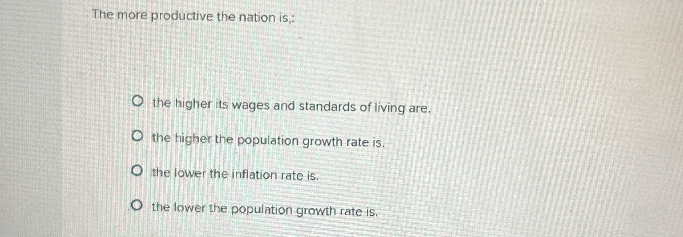 The more productive the nation is,:the higher its | Chegg.com