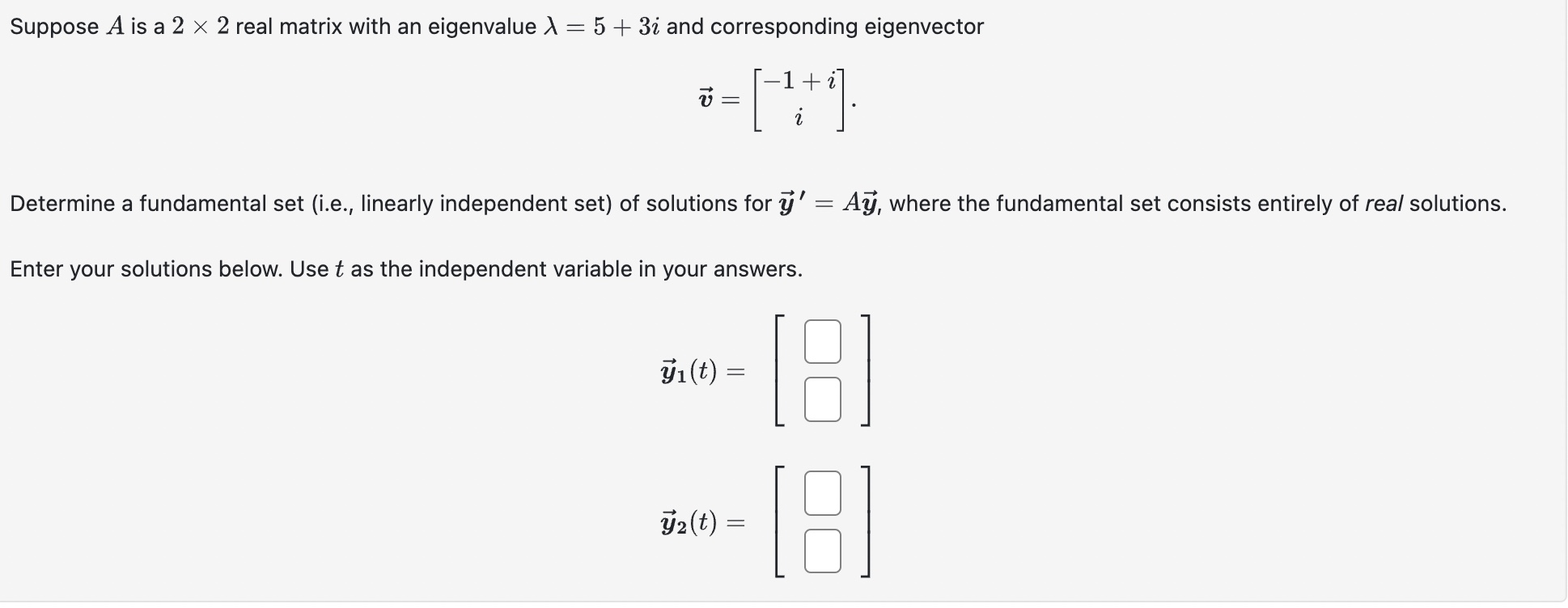 Solved Suppose A is a 2×2 ﻿real matrix with an ﻿eigenvalue | Chegg.com