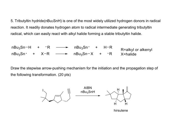Solved 5. Tributyltin hydride(nBu3SnH) is one of the most | Chegg.com