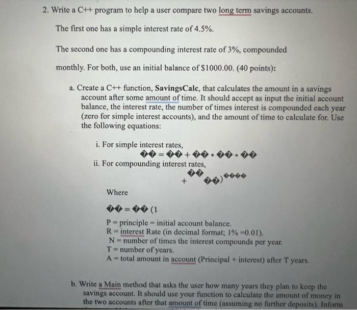 Solved a C++ program to help a user compare two long term | Chegg.com