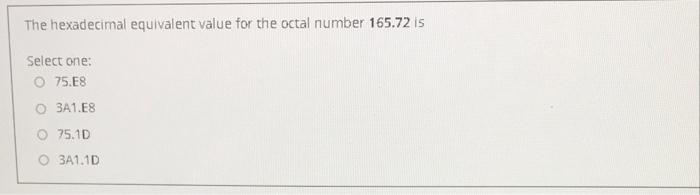 Solved The hexadecimal equivalent value for the octal number | Chegg.com