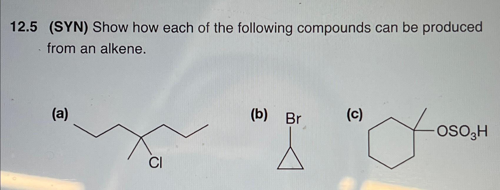 Solved 12.5 (SYN) ﻿Show how each of the following compounds | Chegg.com