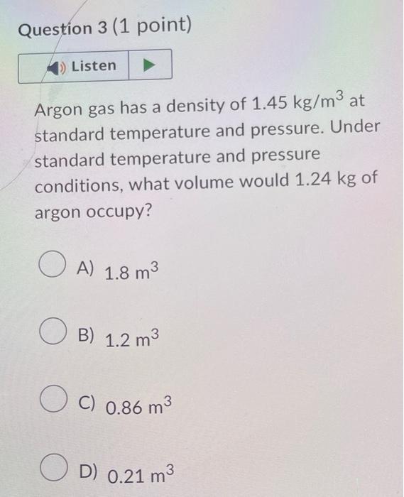 Solved Argon gas has a density of 1.45 kg/m3 at standard | Chegg.com
