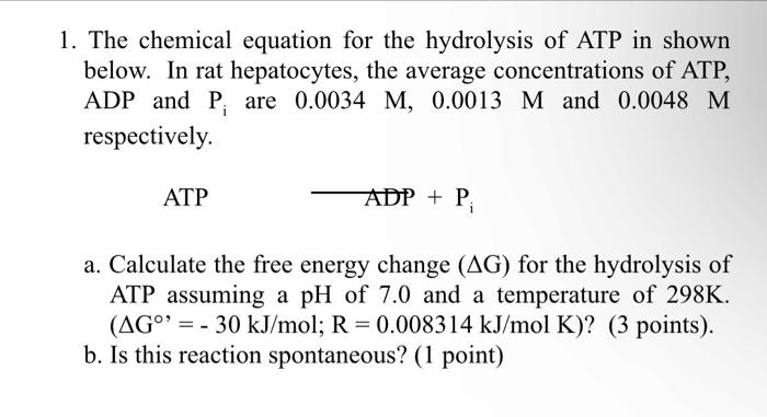 Solved 1 The Chemical Equation For The Hydrolysis Of Atp In