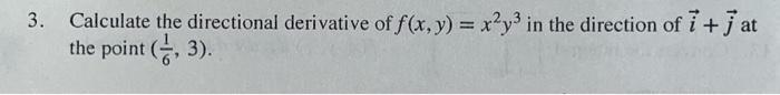 Solved 3. Calculate the directional derivative of | Chegg.com