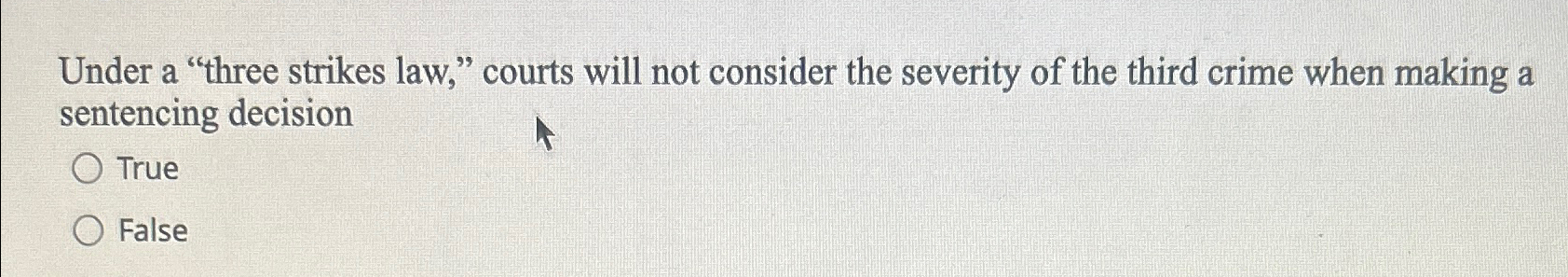 Solved Under a "three strikes law," courts will not consider | Chegg.com