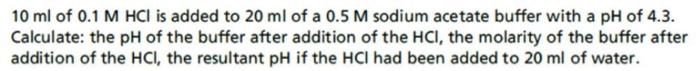 Solved 10ml of 0.1MHCl is added to 20ml of a 0.5M sodium | Chegg.com