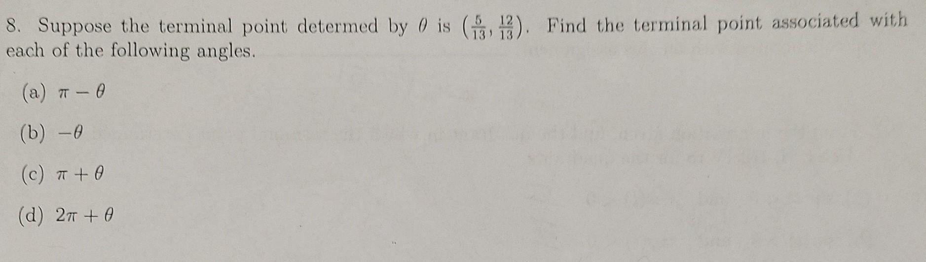 Solved 8. Suppose the terminal point determed by θ is | Chegg.com