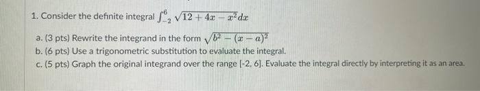 Solved 1. Consider the definite integral ∫−2612+4x−x2dx a. | Chegg.com