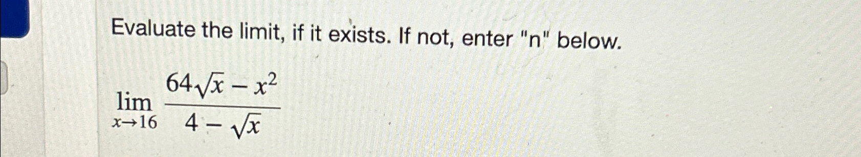 Solved Evaluate the limit, ﻿if it exists. If not, enter | Chegg.com