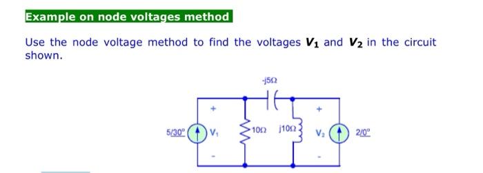 Solved Use the node voltage method to find the voltages V1 | Chegg.com