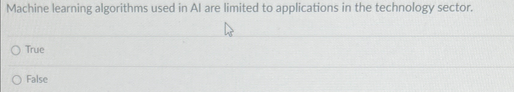 Solved Machine learning algorithms used in Al are limited to | Chegg.com