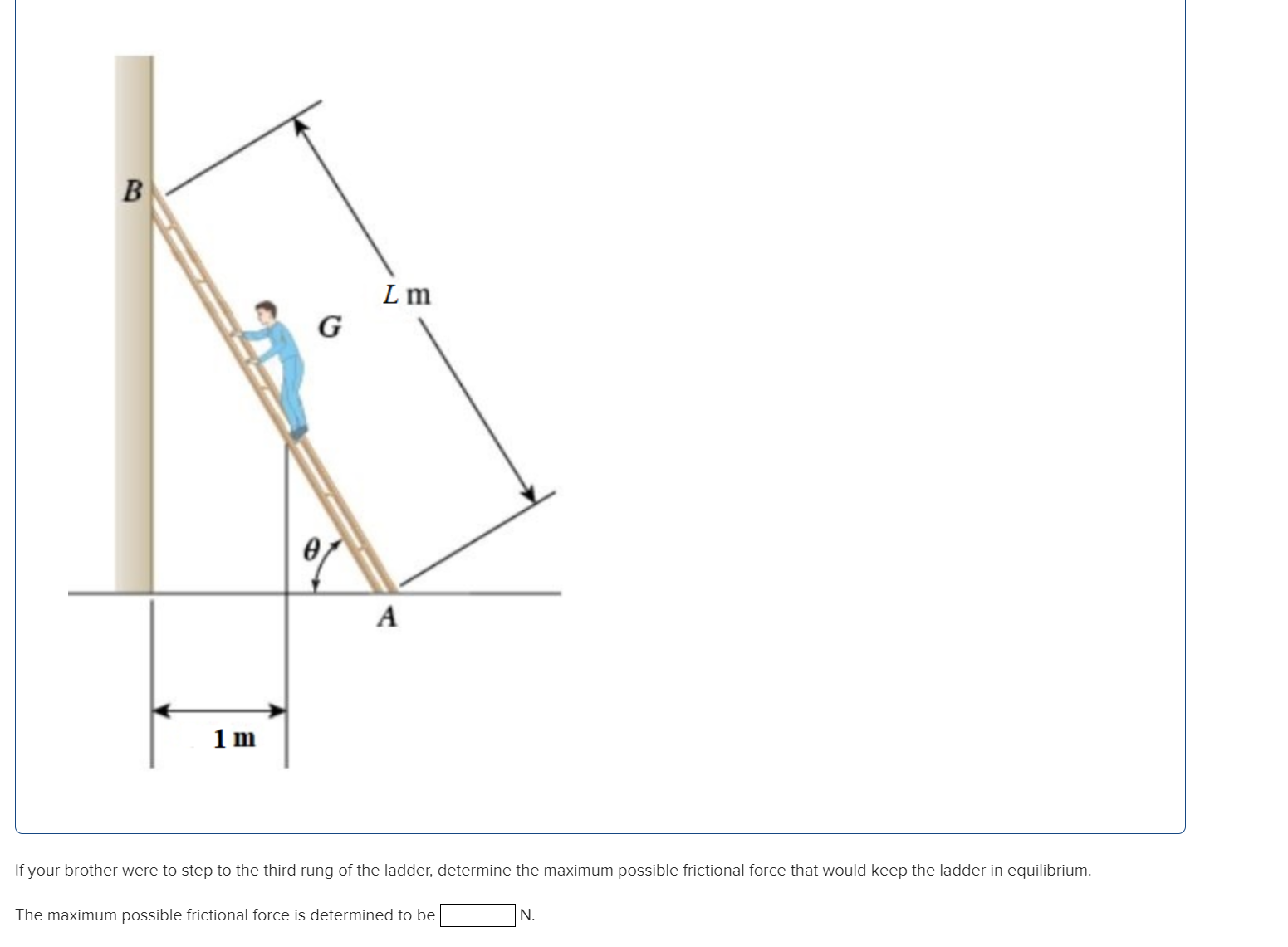Solved If your brother were to step to the third rung of the | Chegg.com