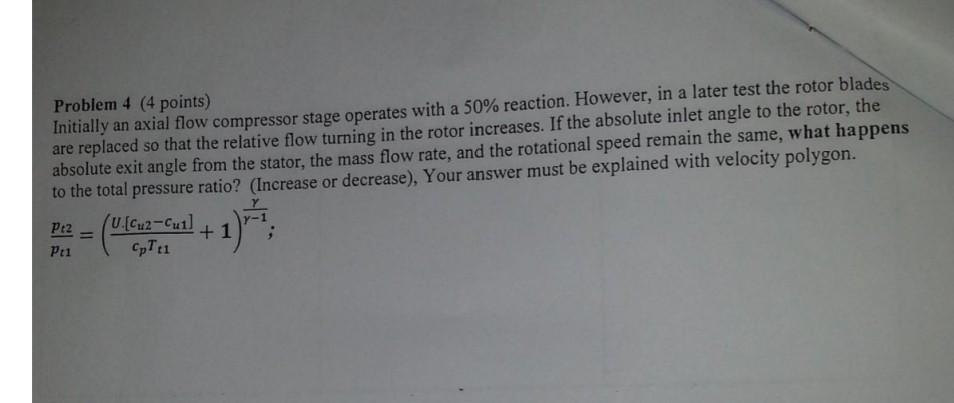 Solved Problem 4 (4 points) Initially an axial flow | Chegg.com