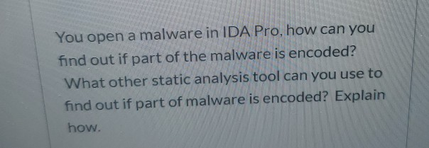 Solved You open a malware in IDA Pro, how can you find out | Chegg.com