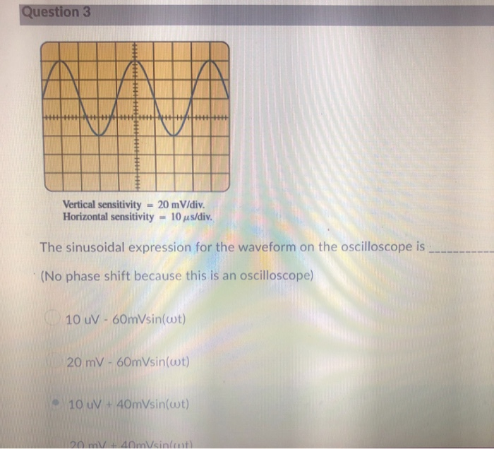 Solved Question 3 HHHHHHHHHHH Vertical sensitivity = 20 | Chegg.com