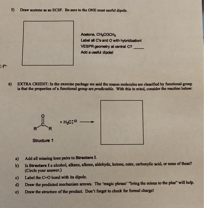 Solved 5) Draw acetone as an ECSF. Be sure to the ONE most | Chegg.com