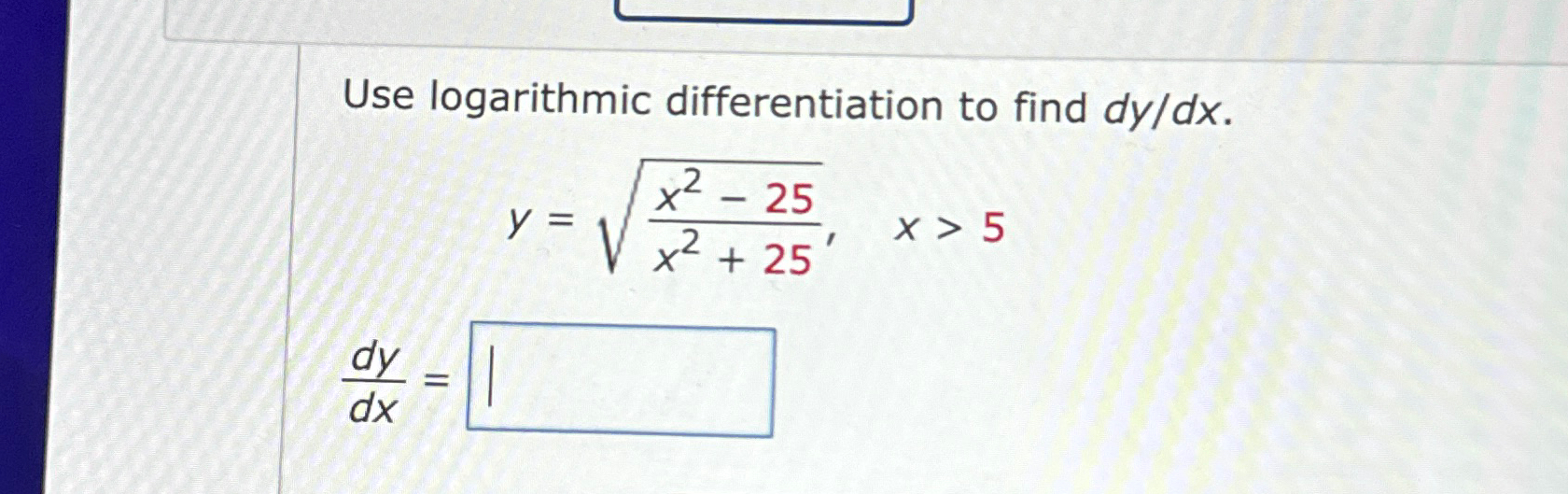 Solved Use logarithmic differentiation to find | Chegg.com