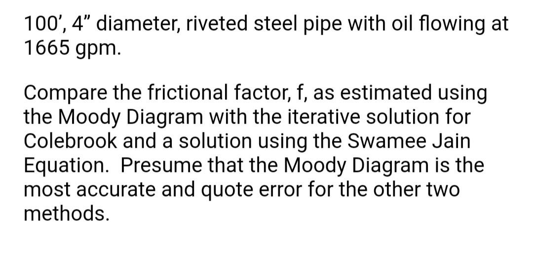 Solved 100', 4" diameter, riveted steel pipe with oil | Chegg.com