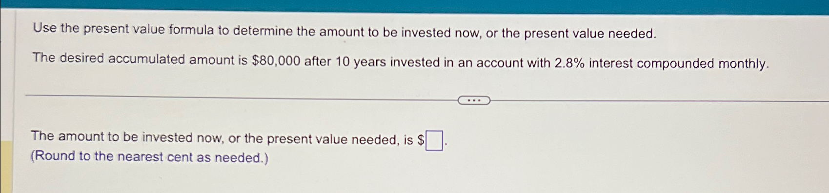 Solved Use the present value formula to determine the amount | Chegg.com