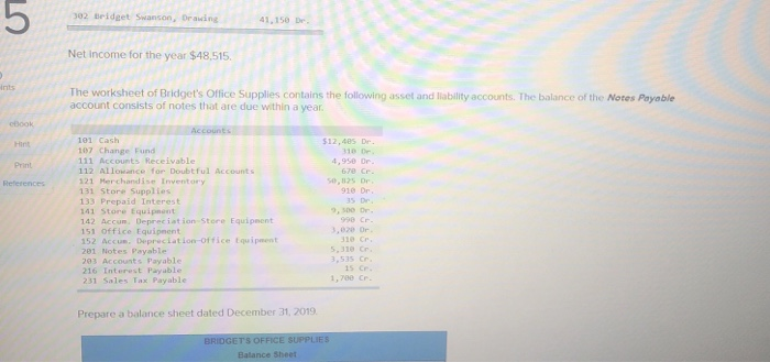 Solved 302 Bridget Swanson, Drawing 41,150 Net Income for | Chegg.com