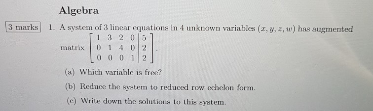 Solved 3 marks Algebra 1. A system of 3 linear equations in | Chegg.com