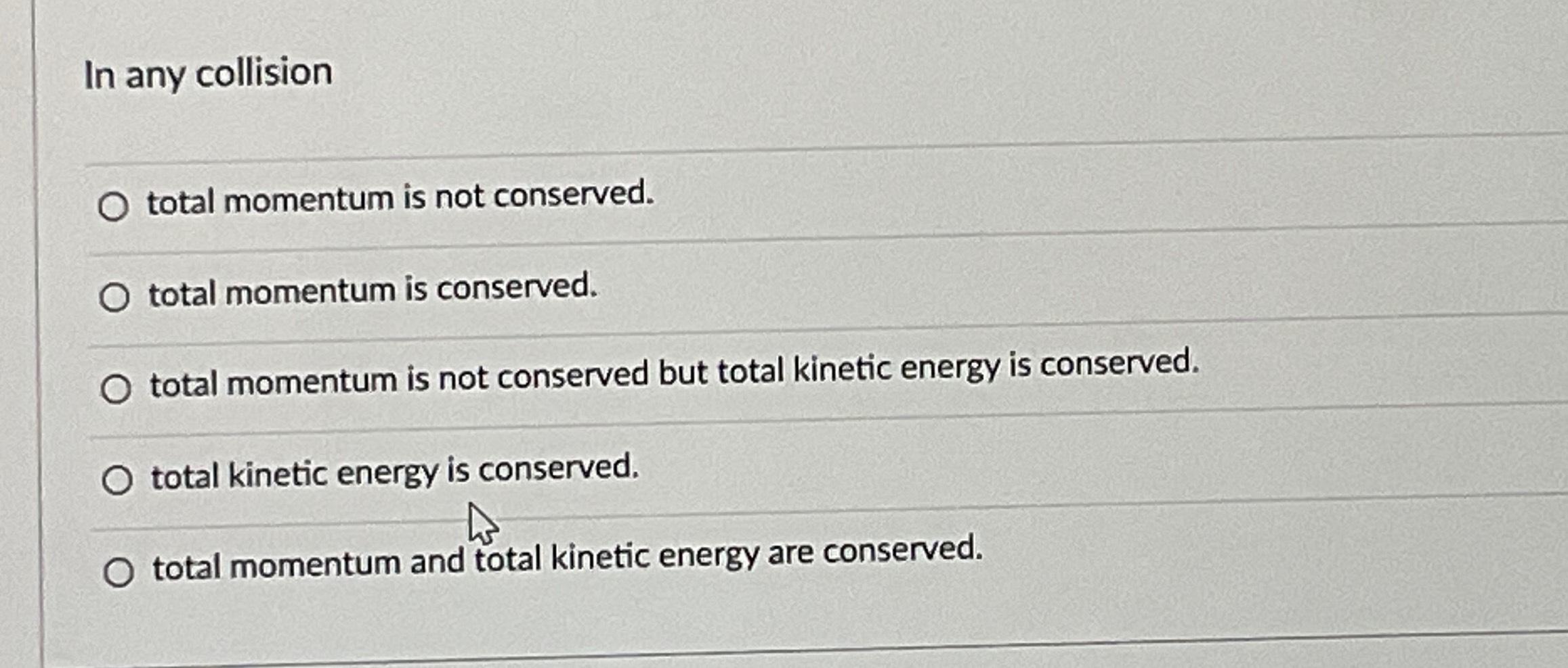 Solved In any collisiontotal momentum is not conserved.total | Chegg.com