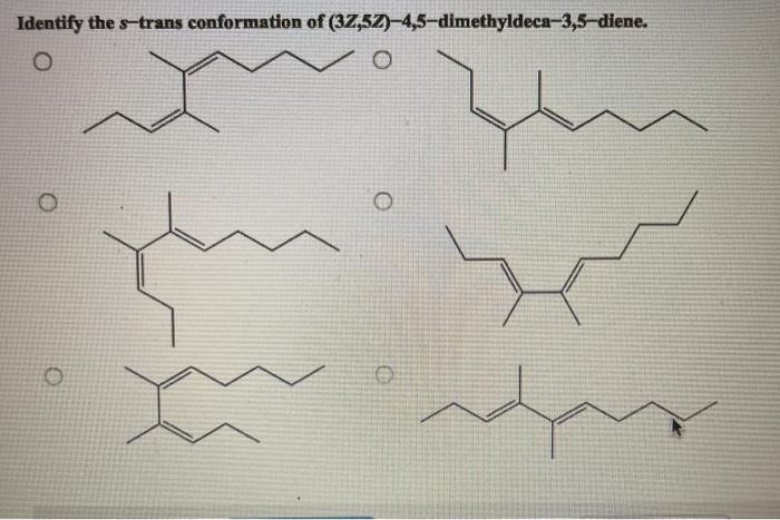 Solved Identify the s-trans conformation of | Chegg.com
