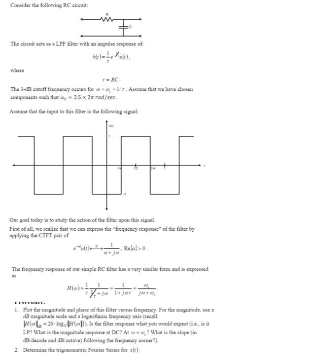 Solved Consider the following RC circuit: The circuit acts | Chegg.com