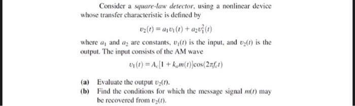 Solved Consider a square-law detector, using a nonlinear | Chegg.com