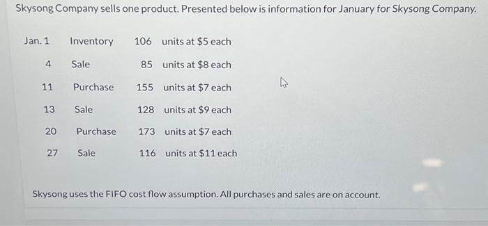 Solved Skysong uses the FIFO cost flow assumption. All | Chegg.com