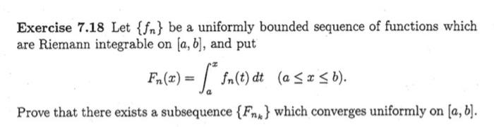 Solved Exercise 7.18 Let {fn} be a uniformly bounded | Chegg.com