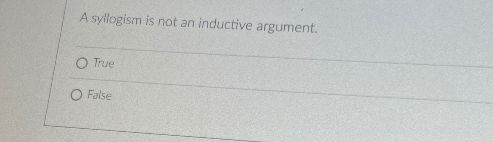 Solved A syllogism is not an inductive argument.TrueFalse | Chegg.com