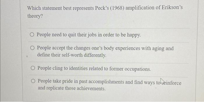 Solved Which statement best represents Peck's (1968) | Chegg.com