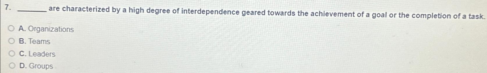 Solved are characterized by a high degree of interdependence | Chegg.com