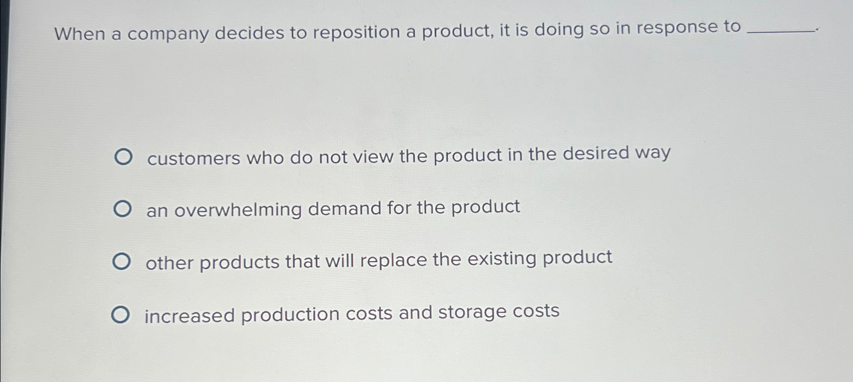Solved When a company decides to reposition a product, it is | Chegg.com