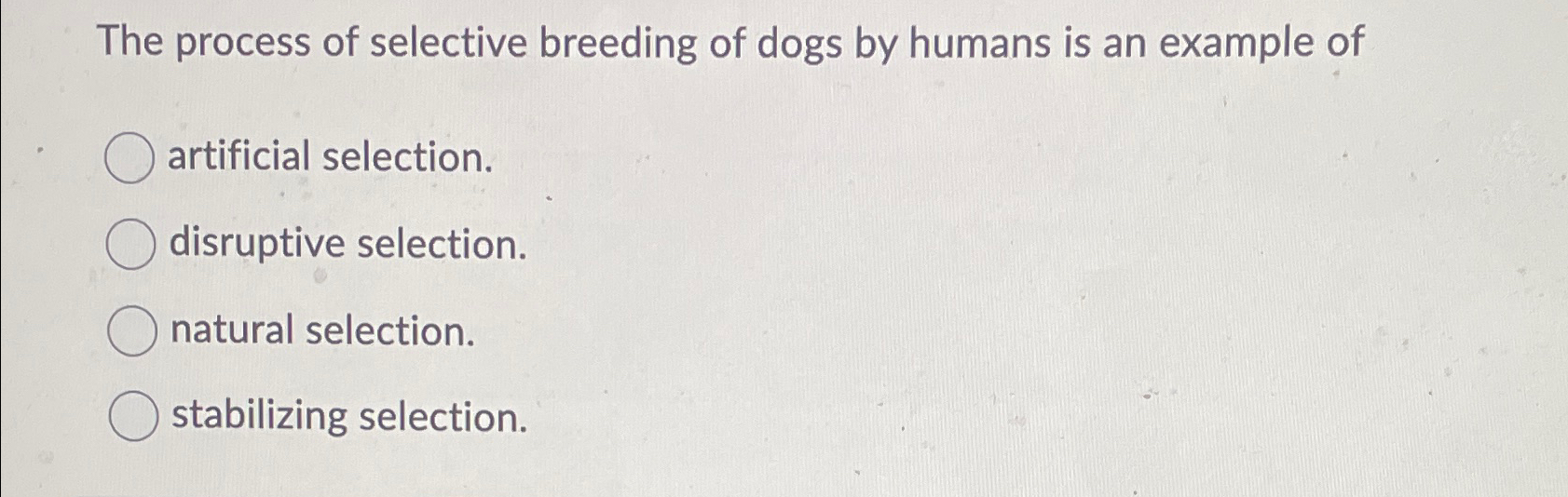 Solved The process of selective breeding of dogs by humans | Chegg.com