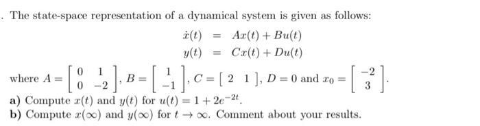 Solved The state-space representation of a dynamical system | Chegg.com
