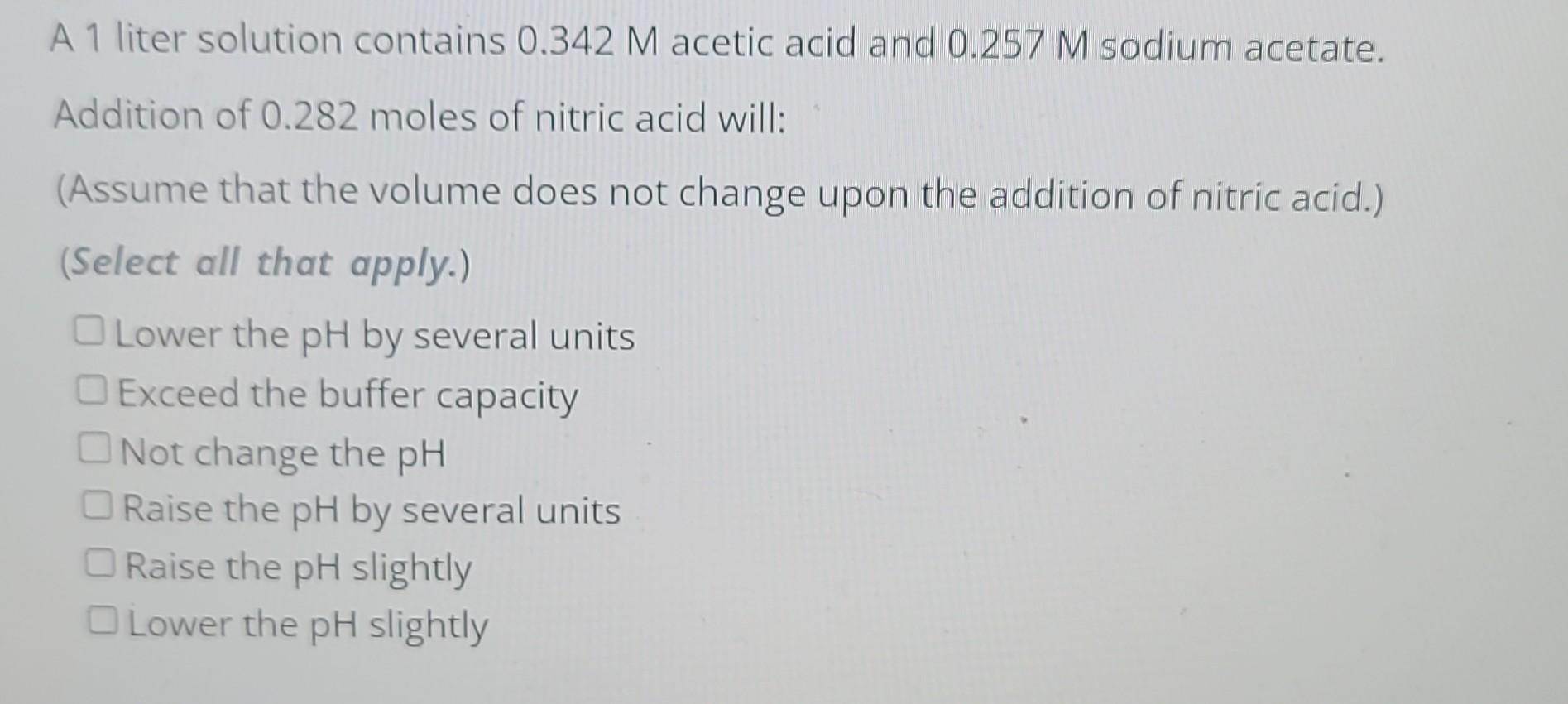 Solved A 1 liter solution contains 0.342M acetic acid and | Chegg.com