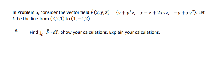 Solved In Problem 6, ﻿consider the vector field | Chegg.com