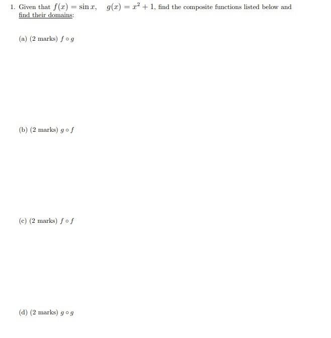 Solved 1. Given that f(x)=sinx,g(x)=x2+1, find the composite | Chegg.com